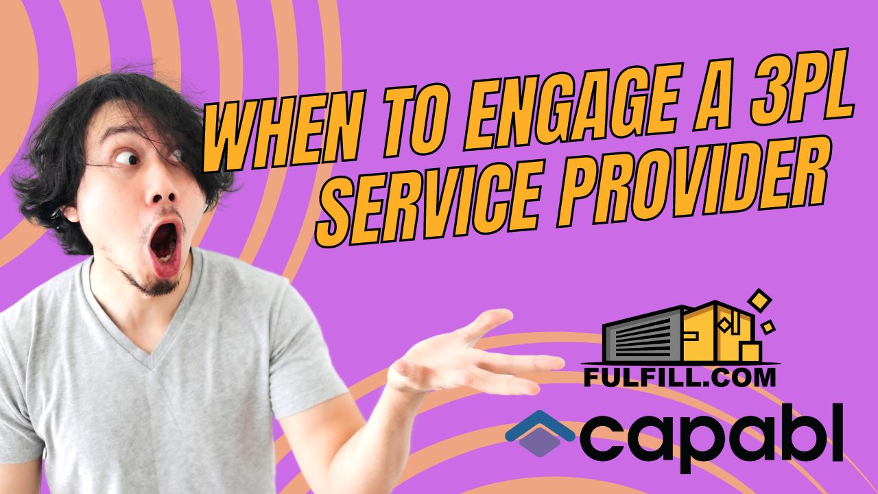 When to Engage a 3PL Service Provider